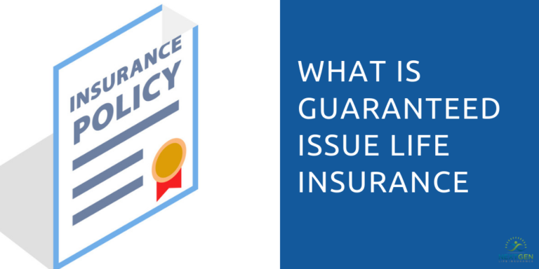 What is Guaranteed Issue Life Insurance